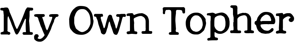 My Own Topher - Abstract Fonts - Download Free Fonts