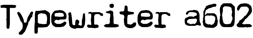 Typewriter - a602 (dead postman 2004) - Abstract Fonts - Download Free ...