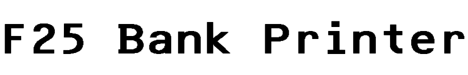 F25 Bank Printer - Abstract Fonts - Download Free Fonts