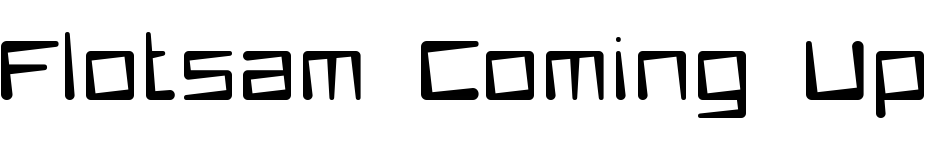 Flotsam Coming Up - Abstract Fonts - Download Free Fonts