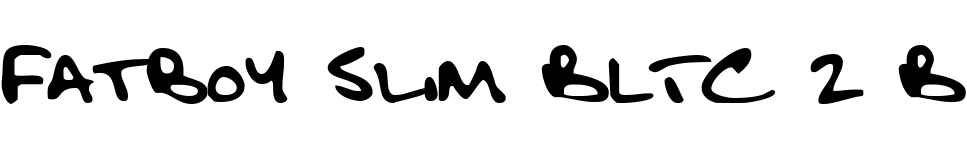 Fatboy Slim BLTC 2 BRK - Abstract Fonts - Download Free Fonts