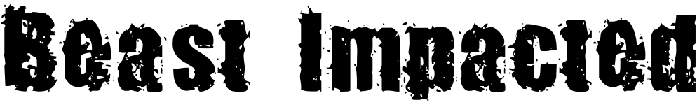 Beast Impacted - Abstract Fonts - Download Free Fonts