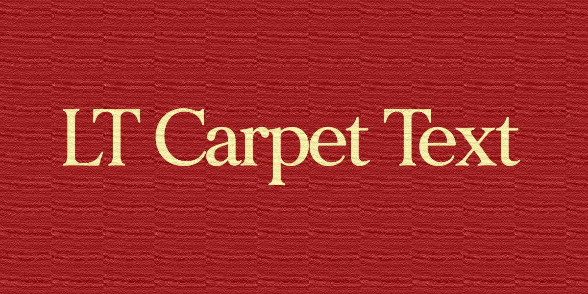 LT Carpet Text - Abstract Fonts - Download Free Fonts